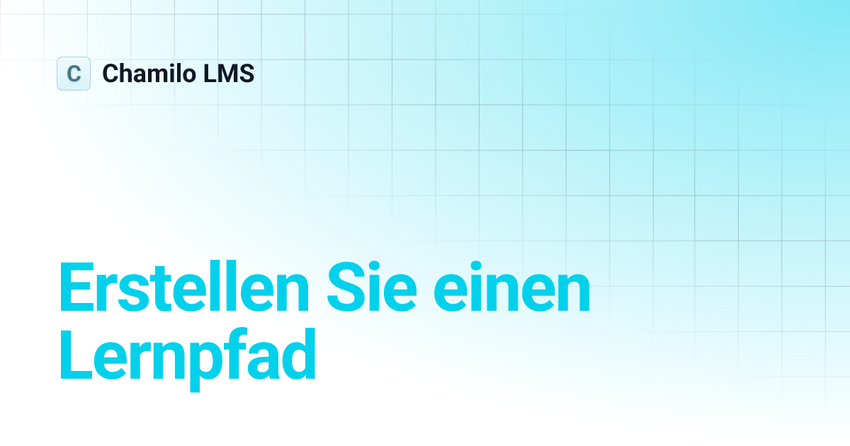 Erstellen Sie einen Lernpfad | Chamilo LMS
